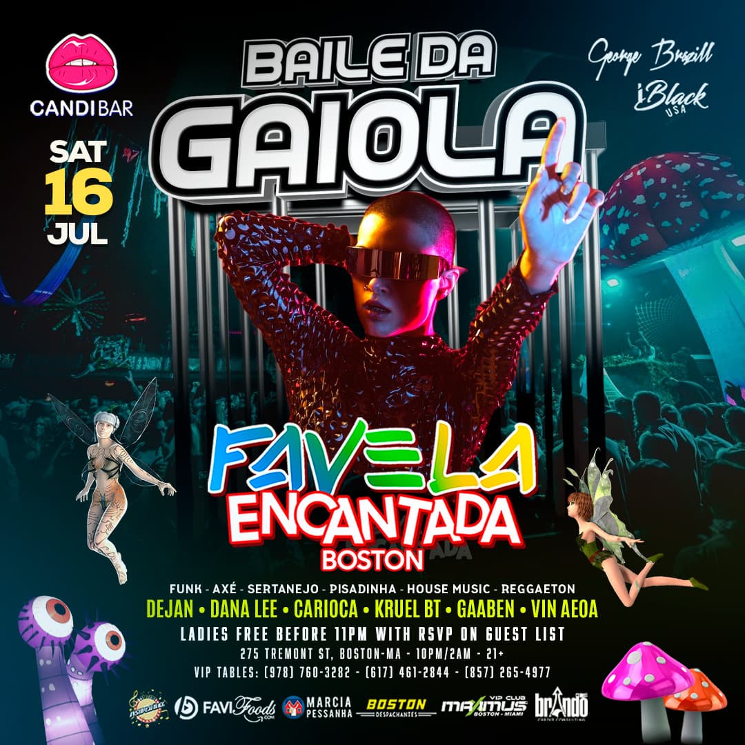 BAILE DA GAIOLA FAVELA ENCANTADA - CANDIBAR BOSTON JULY 16TH ...